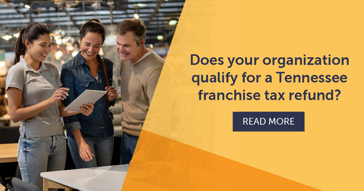 Refund Opportunity for Tennessee Franchise Tax: CLA