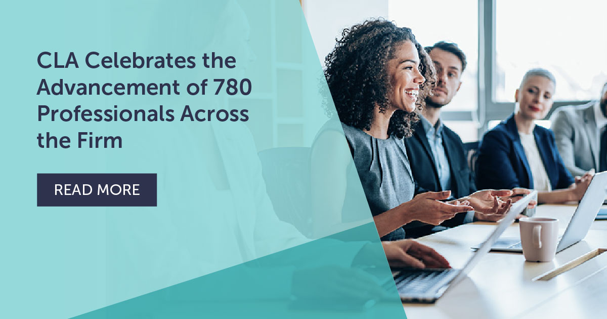 CLA Celebrates the Advancement of 780 Professionals Across the Firm