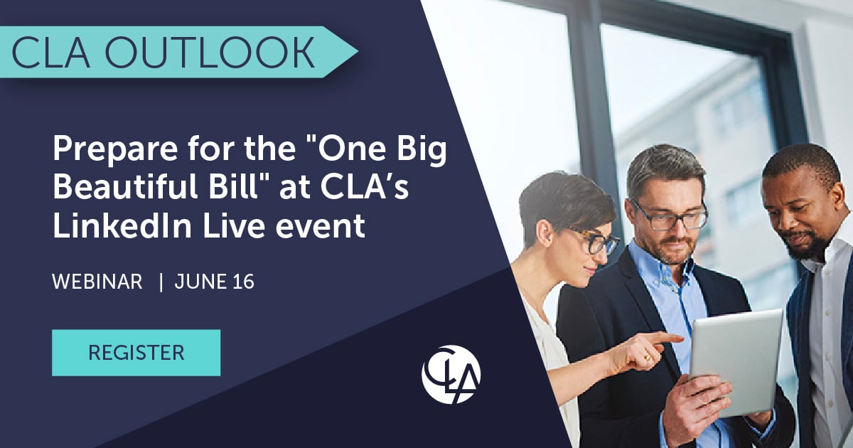 CLA Outlook: What’s Next for the One Big Beautiful Bill Tax Plan