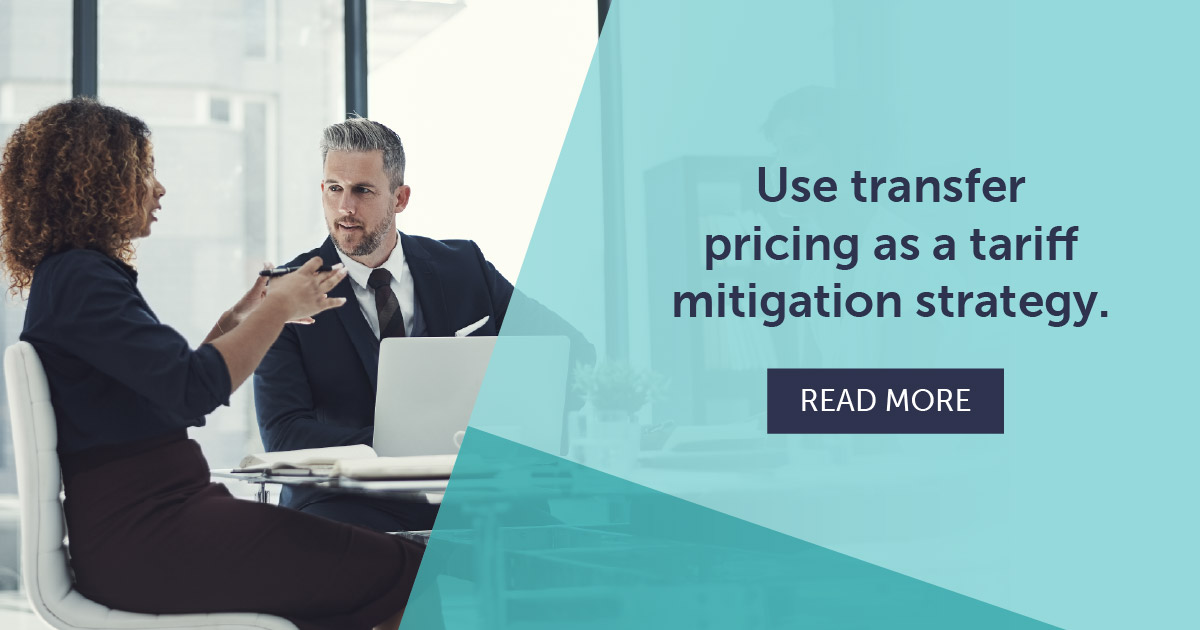 How to Use Transfer Pricing to Reduce Tariffs: CLA