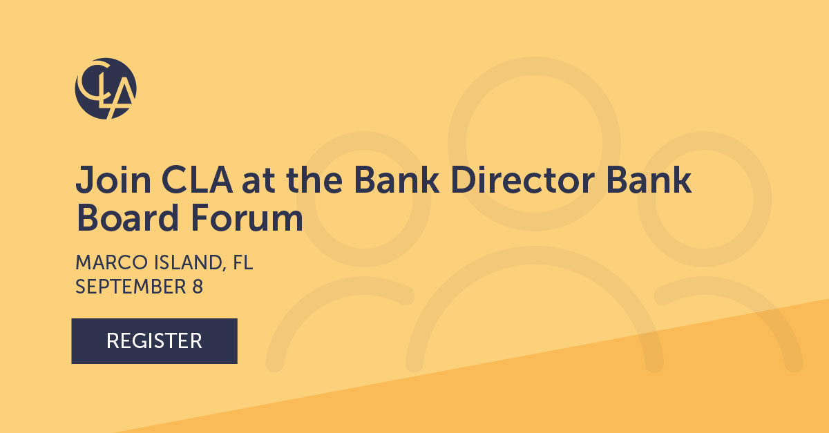 Bank Director Bank Board Forum: CLA