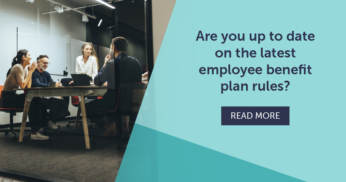 Key Updates for Your Employee Benefit Plans: CLA